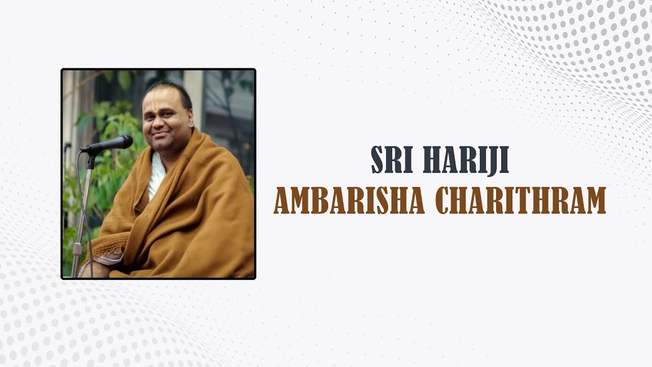 Sri Vaikuntha Ekadesi Special - Ambarisha Charithram Pravachanam by Sri ...