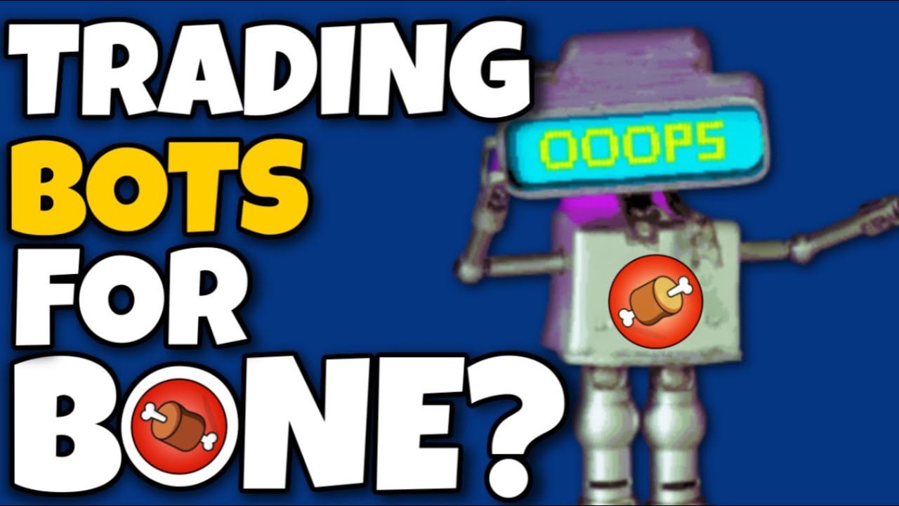 WHY ARE YOU USING TRADING BOTS FOR BONE TOKEN??? (WAIT FOR SHIBARIUM ...