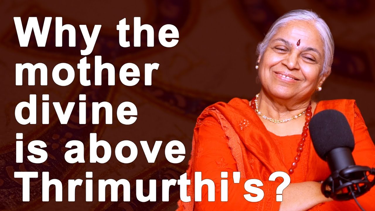 Why the mother divine is above Thrimurthi's?| Guru SakalaMaa |Himalayan ...