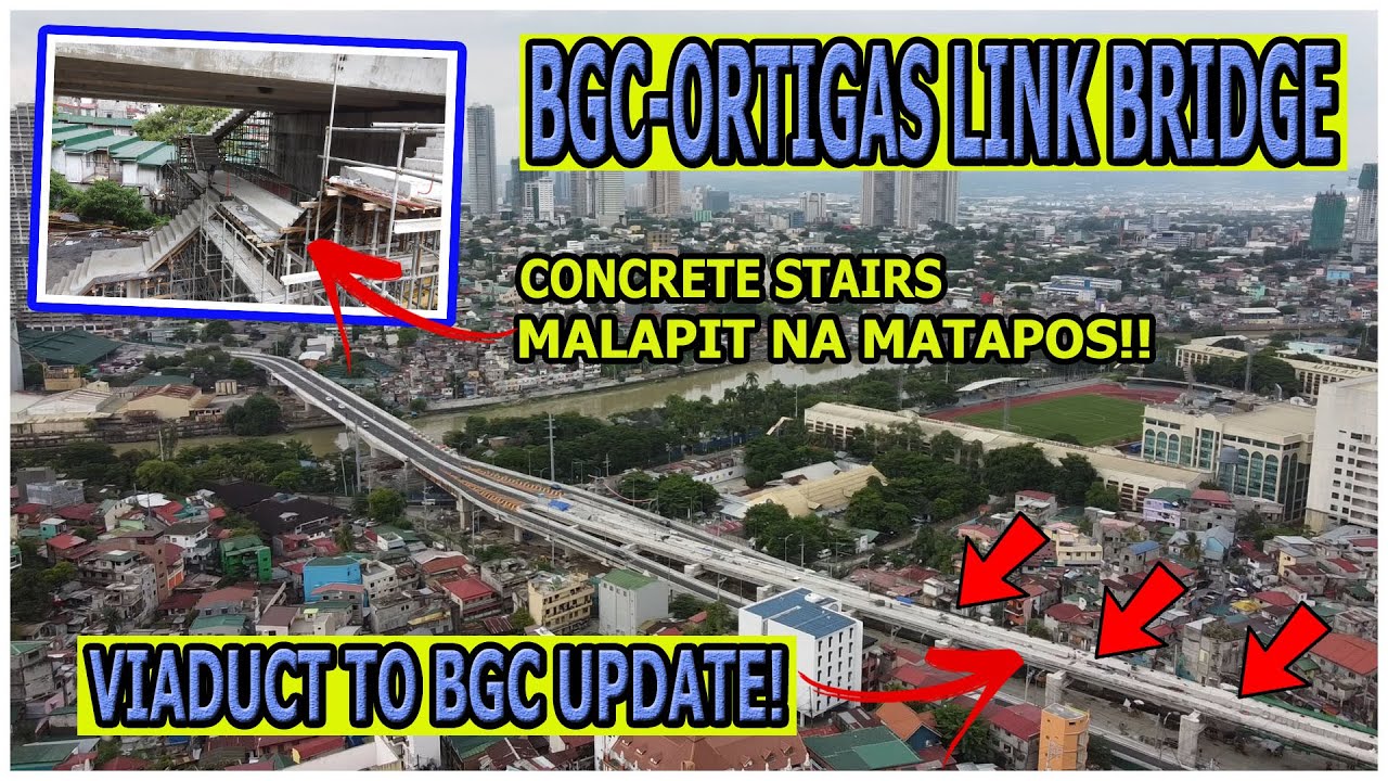 BGC-ORTIGAS LINK BRIDGE UPDATE | VIADUCT TO BGC UPDATE | JULY 4, 2021 ...