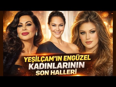 Yeşilçam'ın En Güzel Kadınlarının Son Halleri ve Yaşlarını Biliyor musunuz?