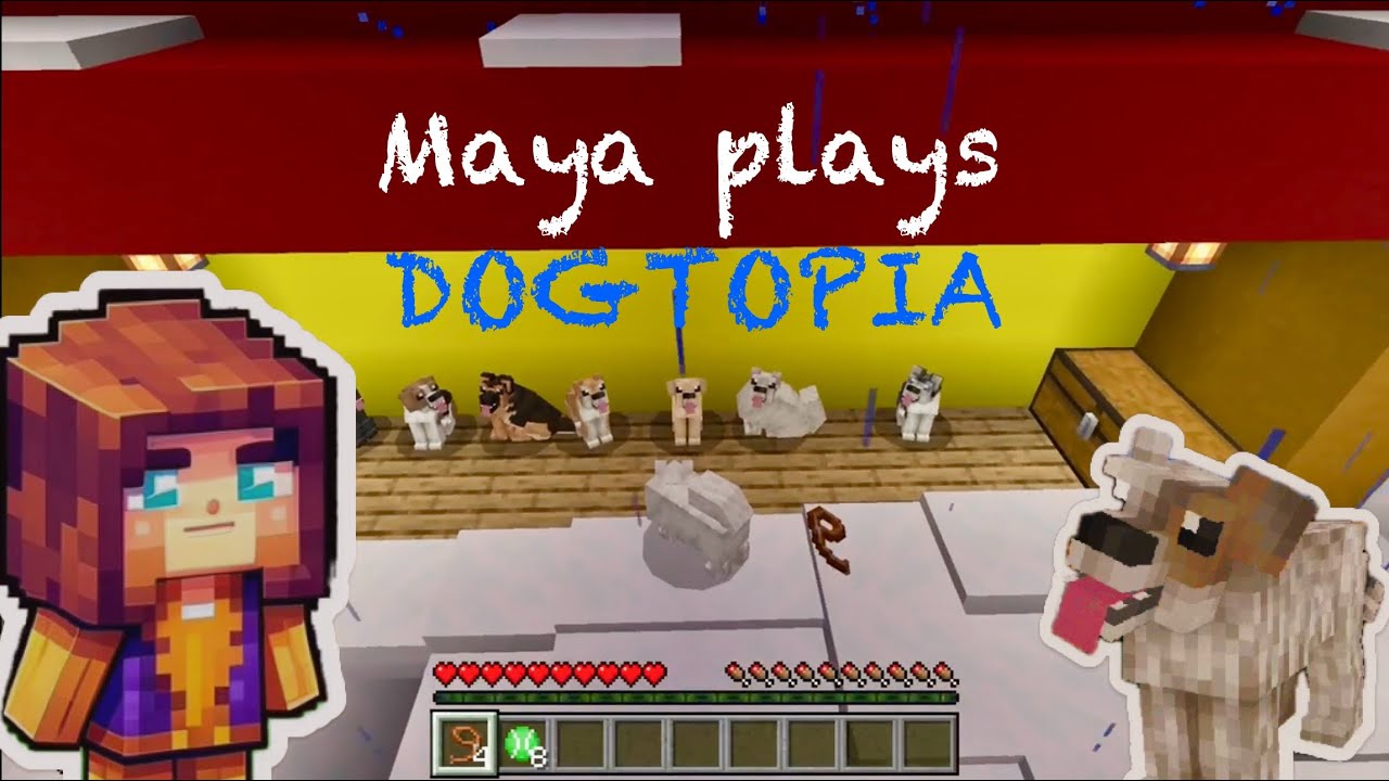 Maya plays Minecraft: Dogtopia - YouTube