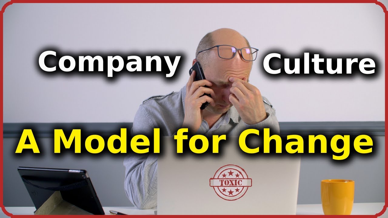 Introducing a Company Culture Change Model - YouTube