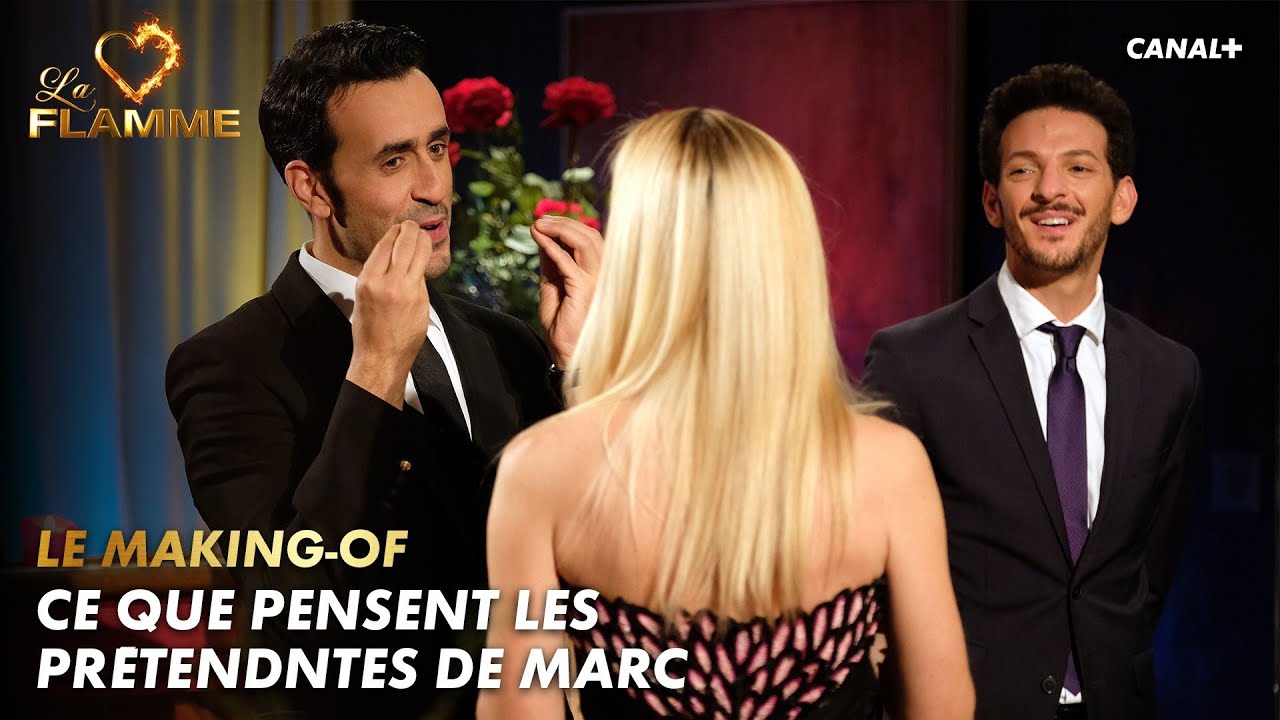 La Flamme Le Making Of - Ce que pensent les prétendantes de Marc - YouTube
