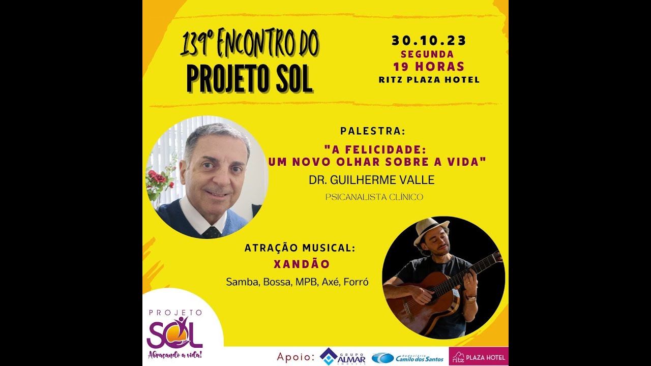 139º Encontro do Projeto Sol – A Felicidade: um novo olhar sobre a vida - YouTube