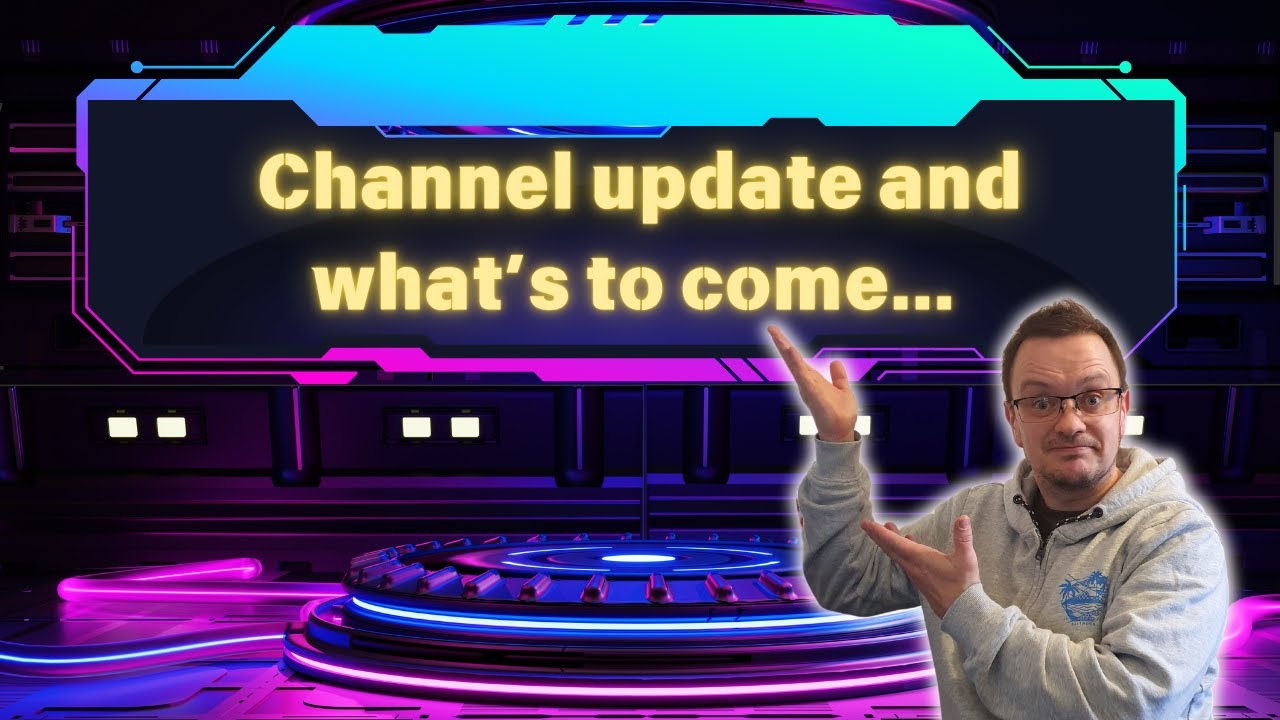 Channel Update and what's to come... - YouTube
