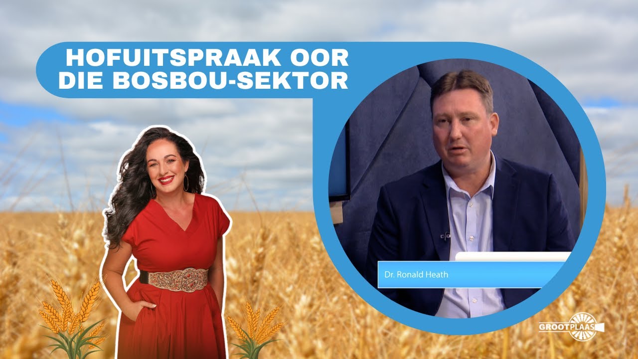 Hofuitspraak oor die bosbou-sektor | Dr. Ronald Heath | 26 September ...