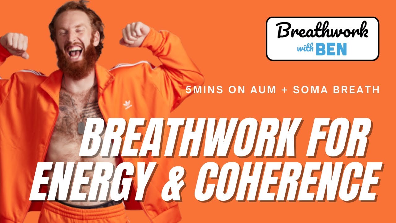 Breathwork for Energy and Coherence - 5 Minutes on AUM + SOMA Breath ...