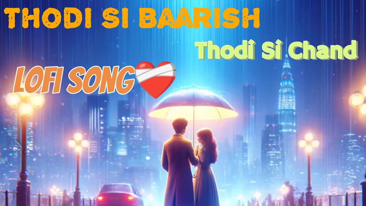 Thodi Si Baarish Thodi Si Chand Official Song ️‍🩹🎵 (थोड़ी ही बारिश ...