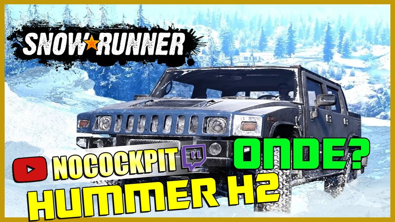 SNOWRUNNER | COMO CONSEGUIR O HUMMER H2 - YouTube