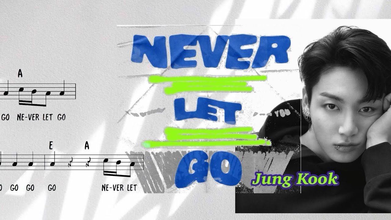 Jung Kook - Never Let Go (Sheet Music) - YouTube