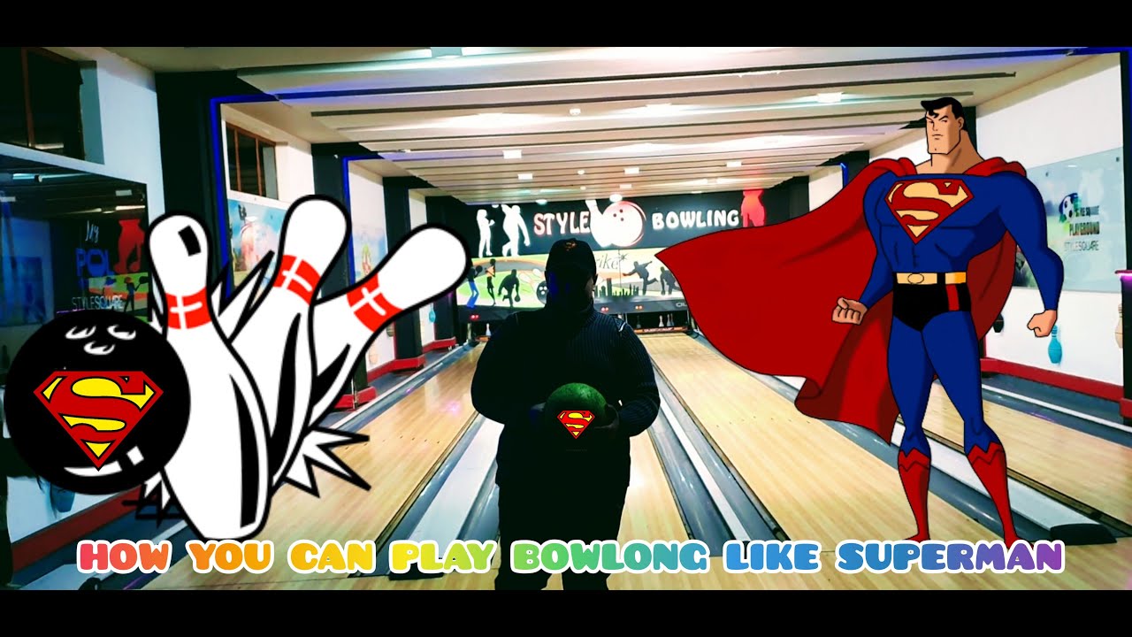 HOW YOU CAN PLAY BOWLING LIKE SUPERMAN - YouTube