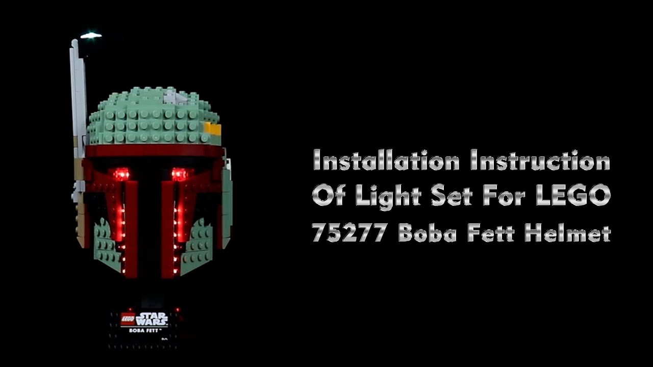 Installation Instruction Of Light Set For LEGO 75277 Boba Fett Helmet ...