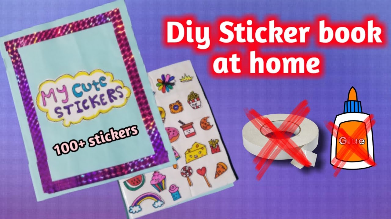 Diy handmade sticker book | without Double sided tape and Glue | 100 ...