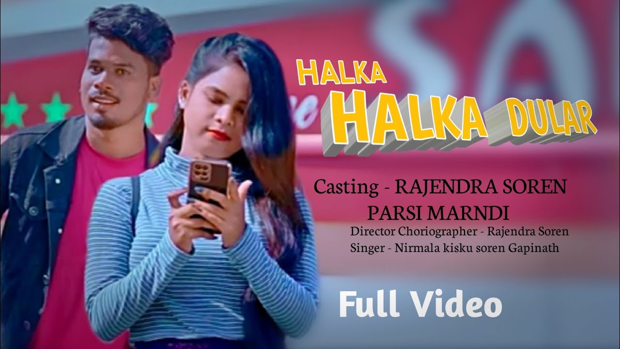 HALKA HALKA DULAR NEW SANTALI (FULL)VIDEO _2022 || RAJENDRA SOREN PARSI ...