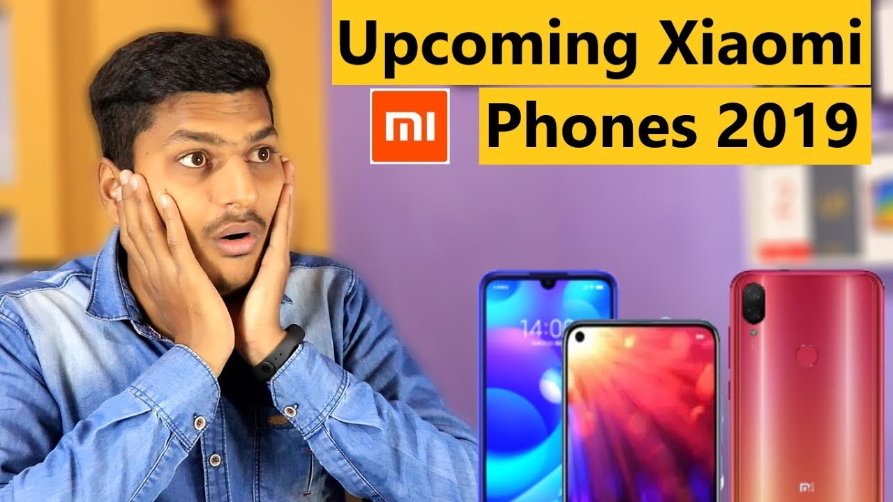 Upcoming Xiaomi Redmi Phones 2019 In India | Redmi Note 7 Pro, Redmi Y3 ...