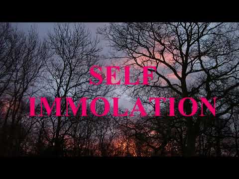 Self Immolation - YouTube