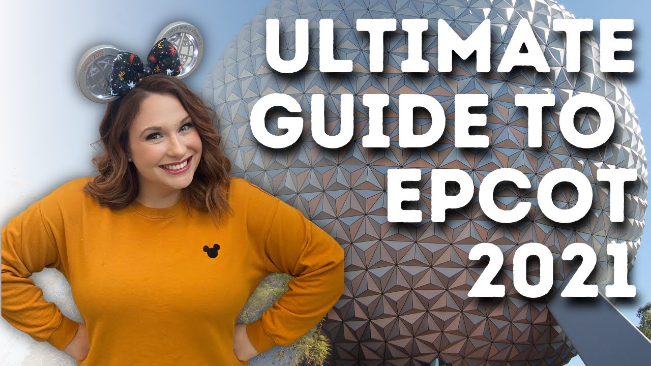 Epcot 2021: Guide, Overview, Tips, and Best Rides / Food - YouTube