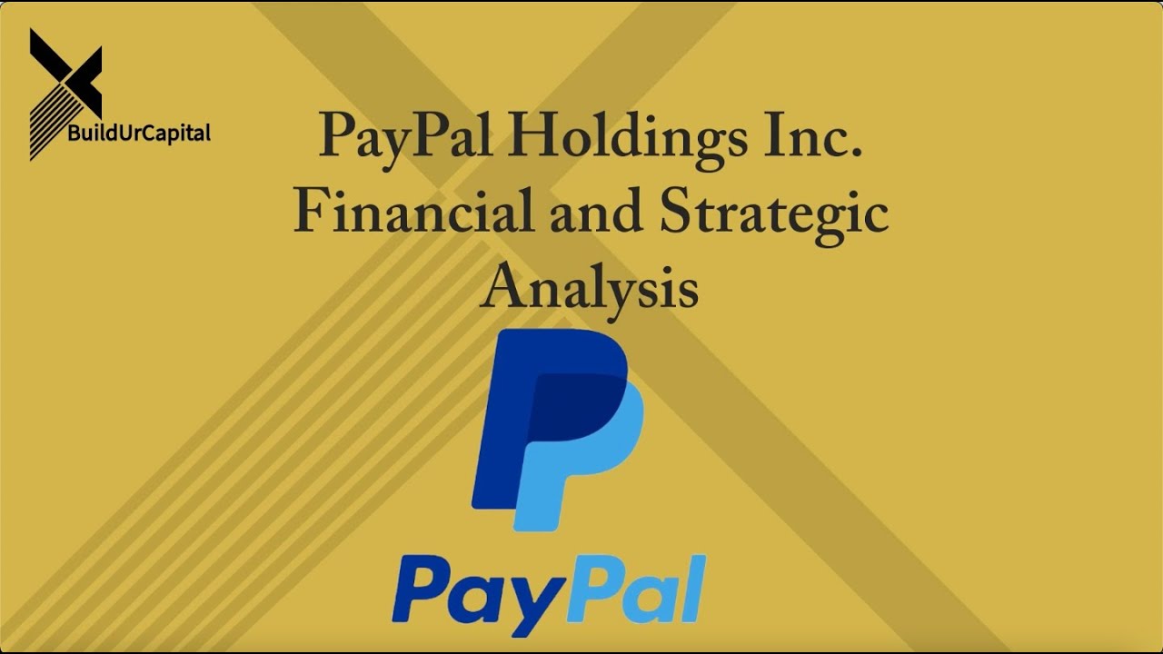 PayPal Holdings Inc. - Financial and Strategic Analysis - YouTube