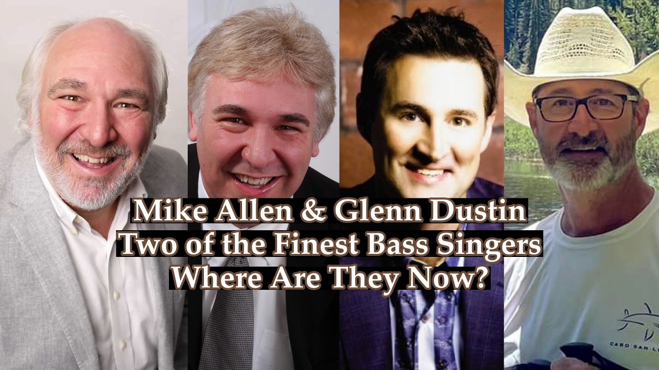 The Two Finest Gaither Bass Singers: Mike Allen & Glenn Dustin | Where ...