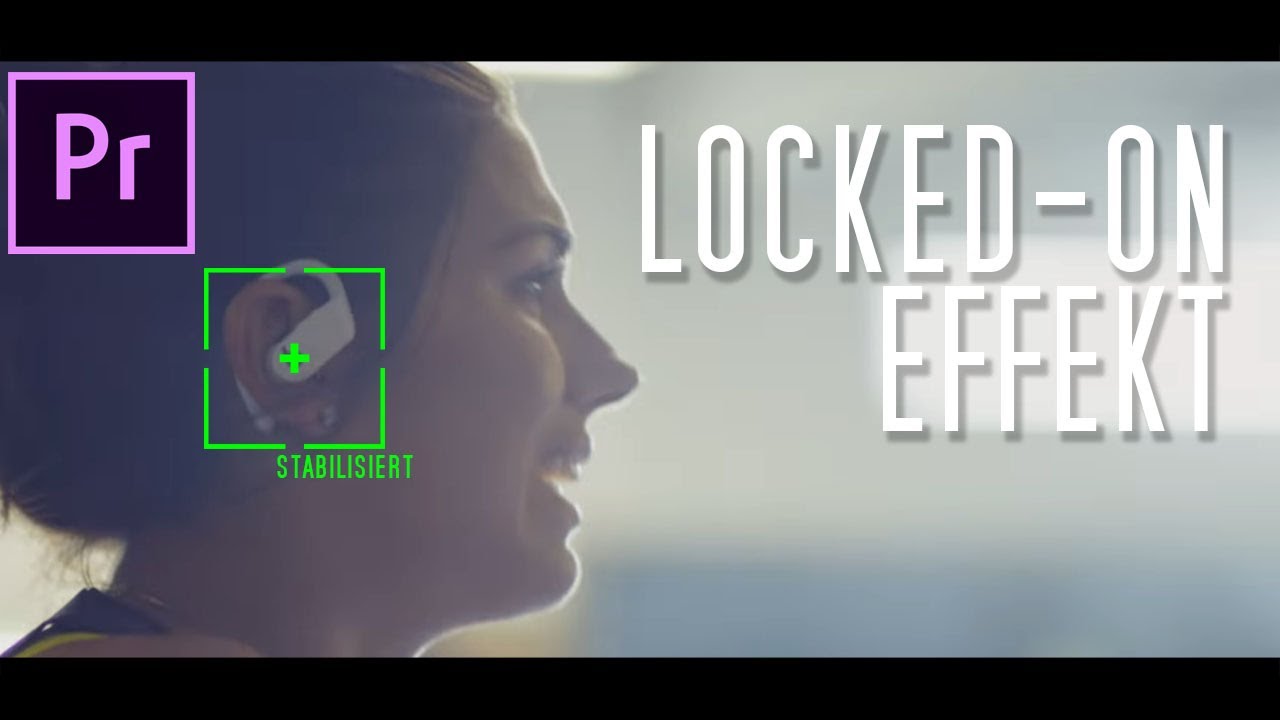 LOCKED-ON STABILISIERUNG // Premiere Pro & After Effects Tutorial - YouTube