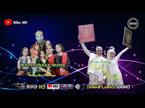 LIVE WEDDING  HIZA & RIDHO ** MADYO LARAS MUSIC ** DANAR LARAS SOUND ** RIKOHD