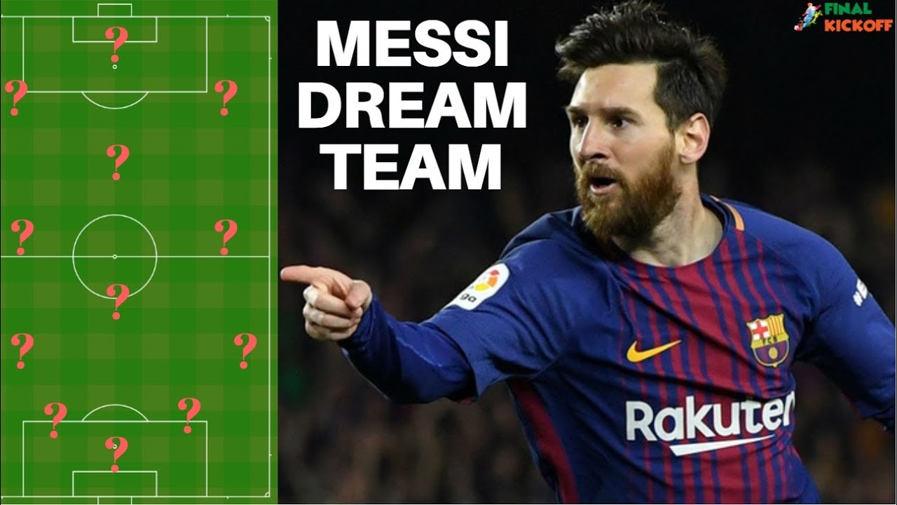 Messi Dream Team - YouTube