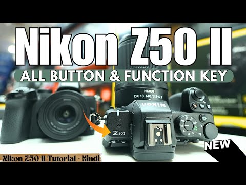 Nikon Z50 II Tutorial: Camera Button & Function @rjtechbuddy - YouTube