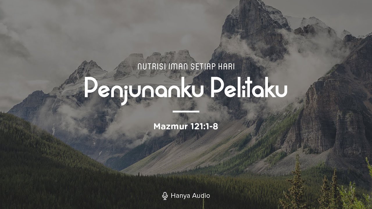 Ep.125 | Mazmur 121:1-8 | Penjunanku Pelitaku | Renungan Malam - YouTube