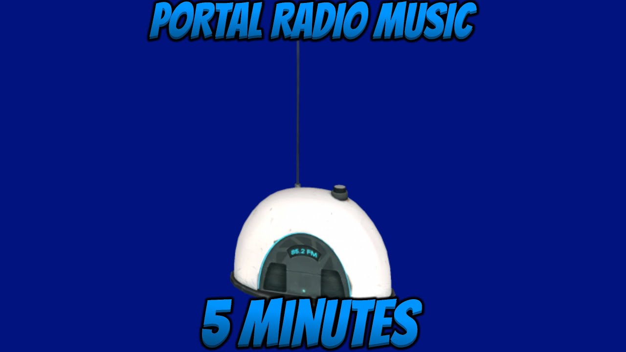 5 Minutes of Portal Radio Song - Original Unfiltered Audio | High ...