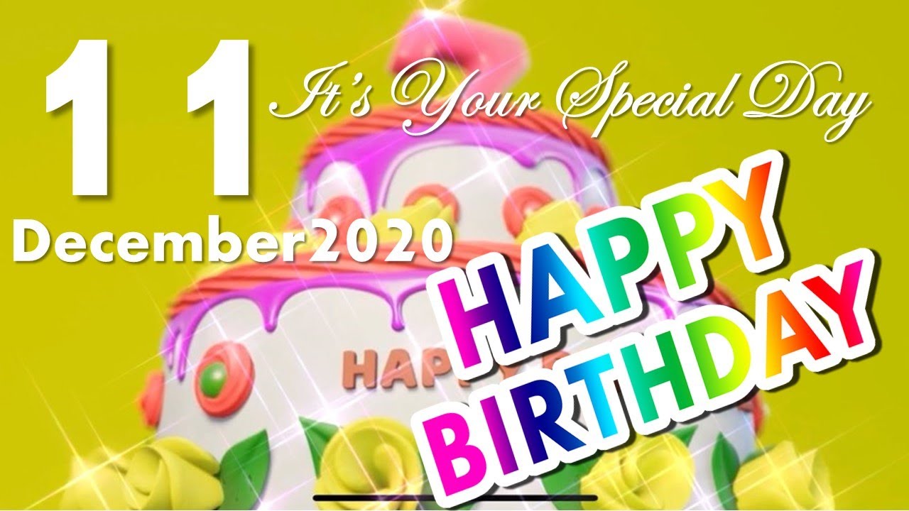 10 December 2020 Best Wishes for a Happy Birthday ! Happy Birthday ...