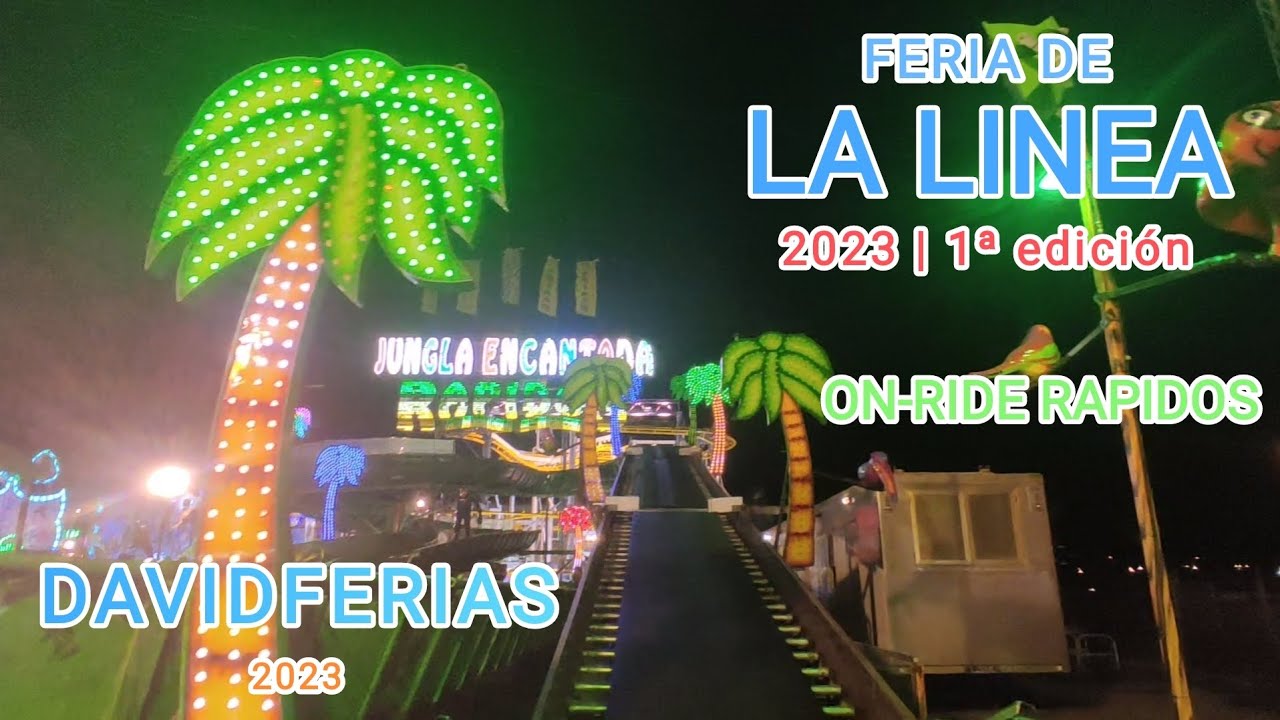 On-Ride ️ Jungla Encantada Rapidos - Feria de La Linea 2023 |🎡 ...