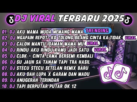 DJ TIKTOK TERBARU 2025-🎵DJ AKU MAMA MUDA MEMANG MAMA MUDA 🎵DJ TABOLA BALE X CALON MANTU  FULL ALBUM 