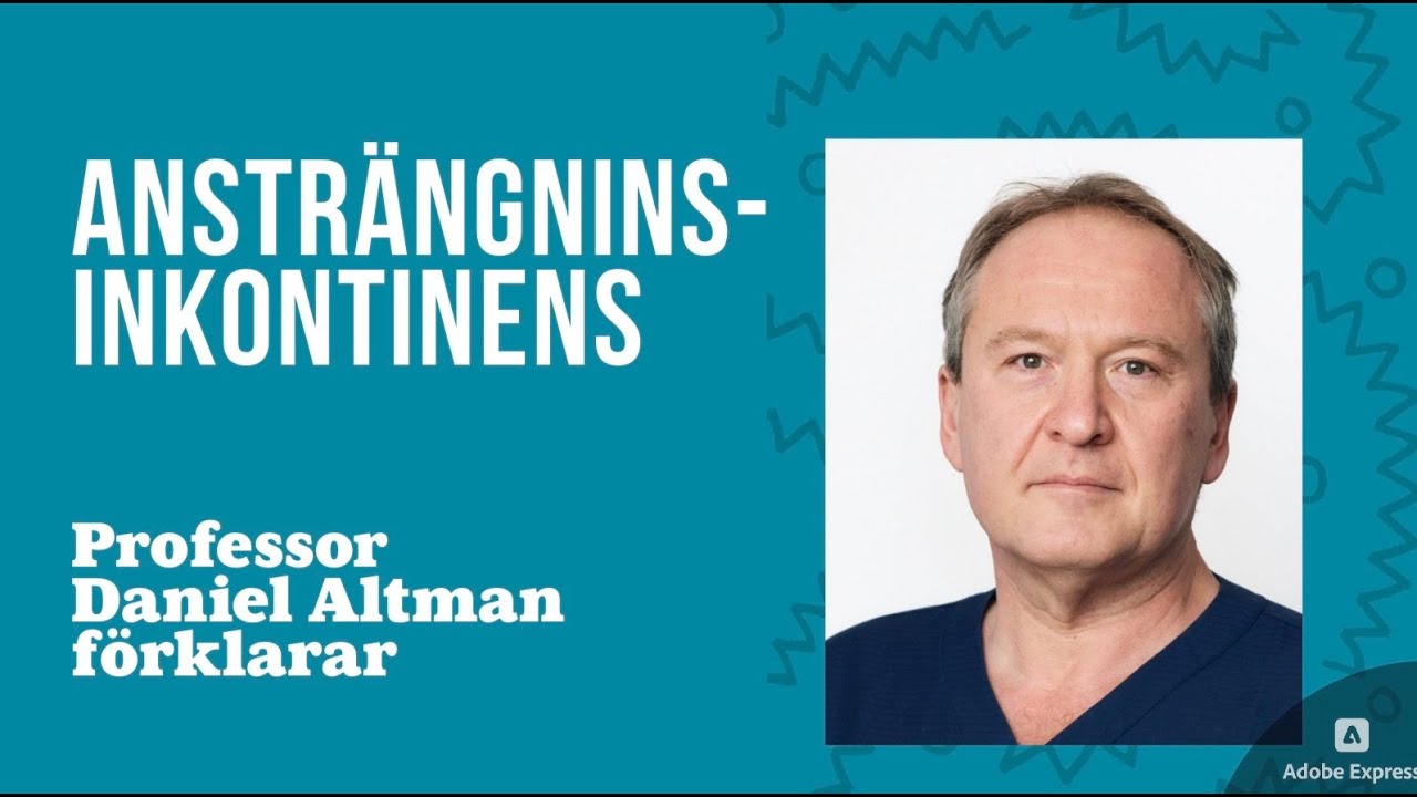 Professor Altman förklarar om ansträngningsinkontinens - YouTube