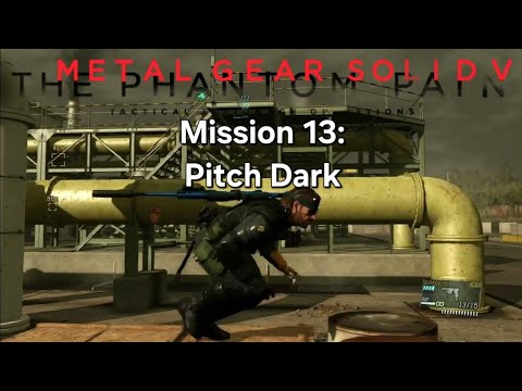 MGSV TPP - Mission 13 Pitch Dark - YouTube