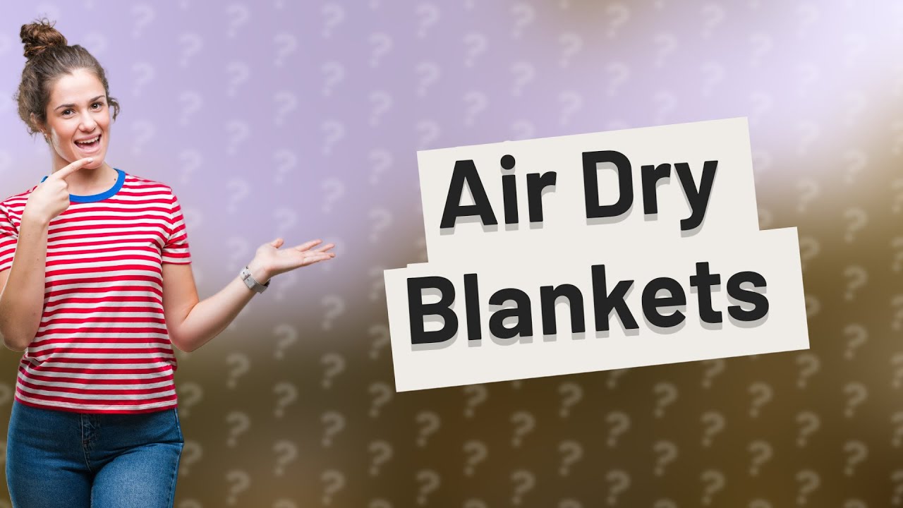 How do you air dry blankets indoors? - YouTube