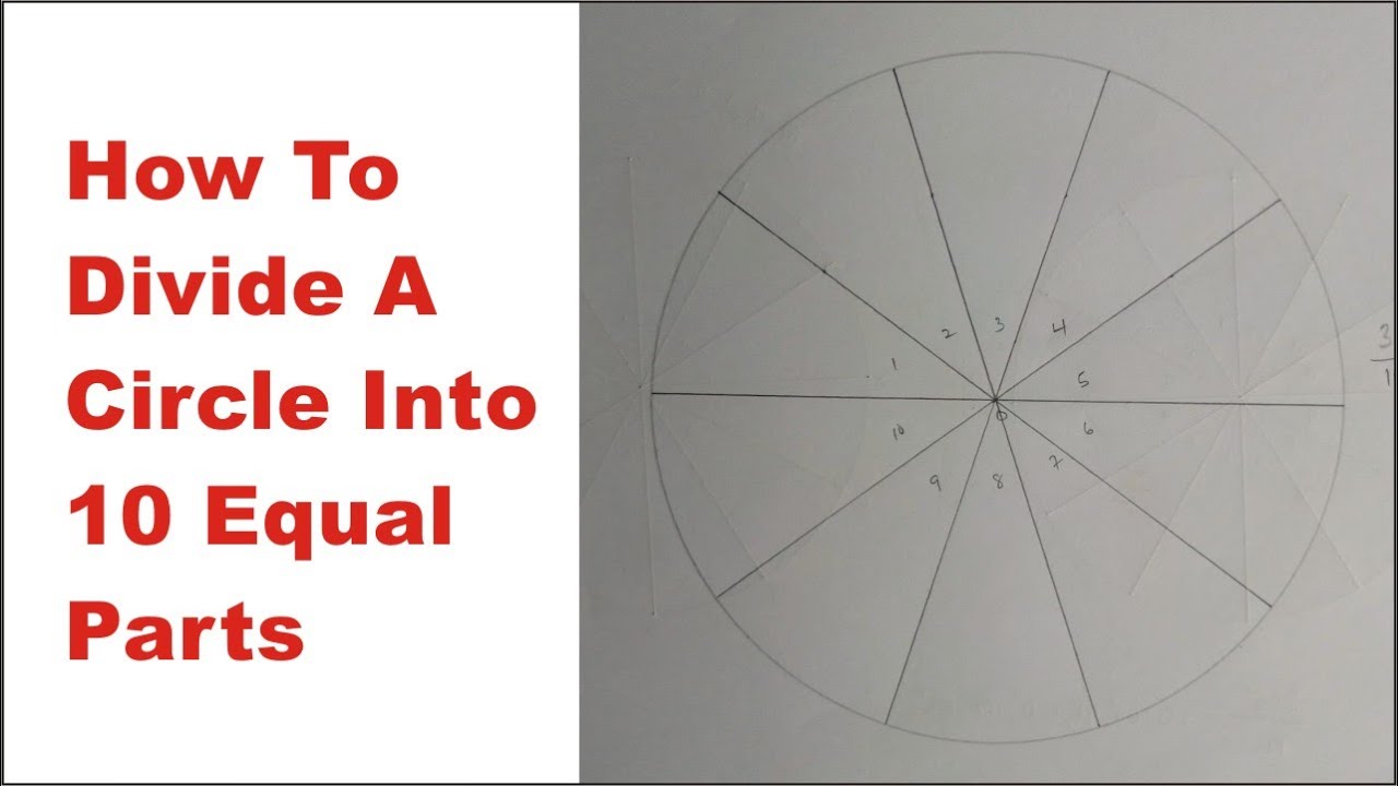 How To Divide A Circle Into 10 Equal Parts Dividing A Circle Into 10