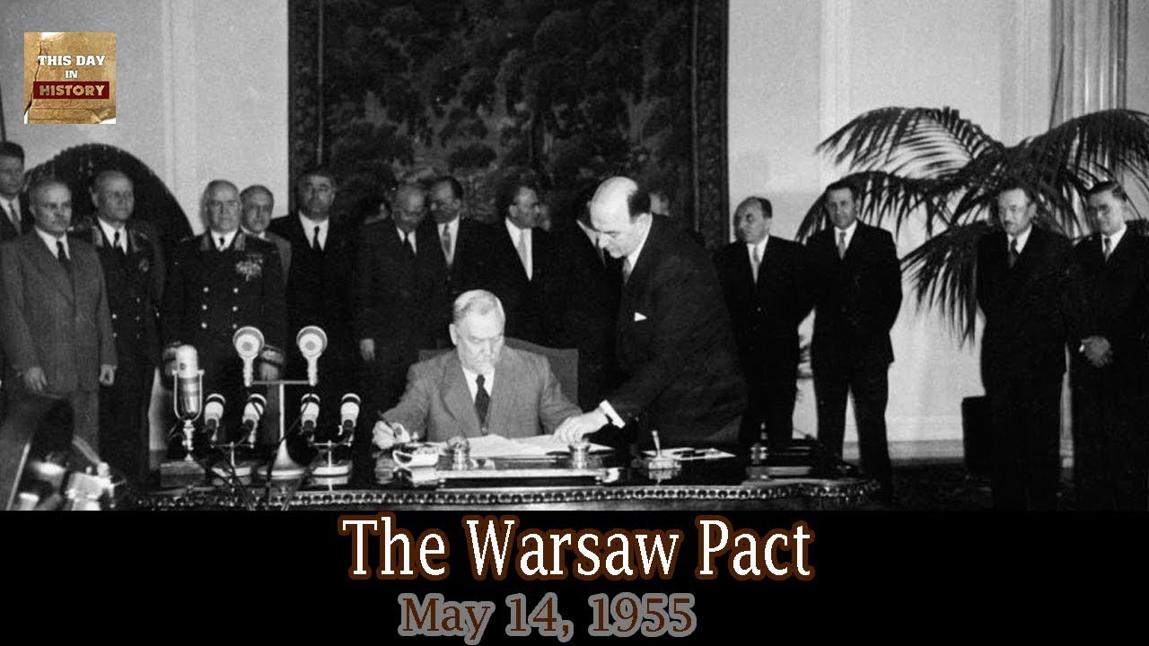 May 14, 1955 Cold War deepens as communist states sign Warsaw Pact ...