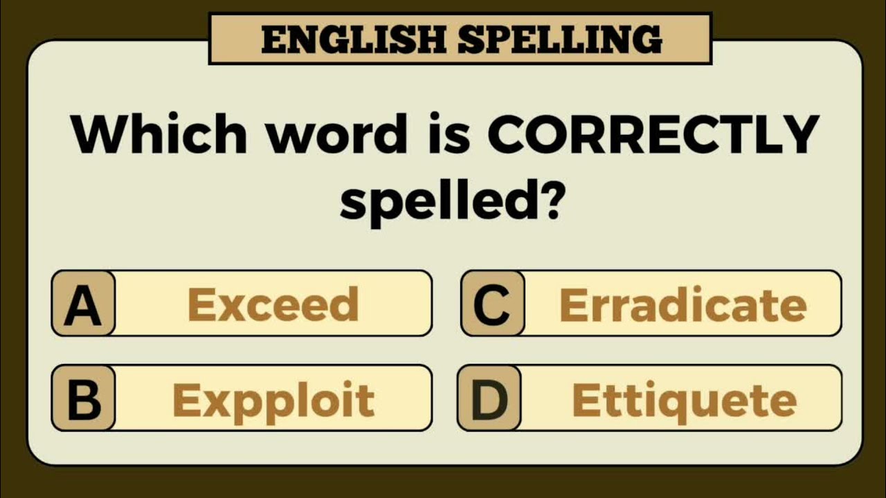 ENGLISH SPELLING QUIZ||CHOOSE THE 20 WORDS THAT ARE CORRECTLY SPELLED ...