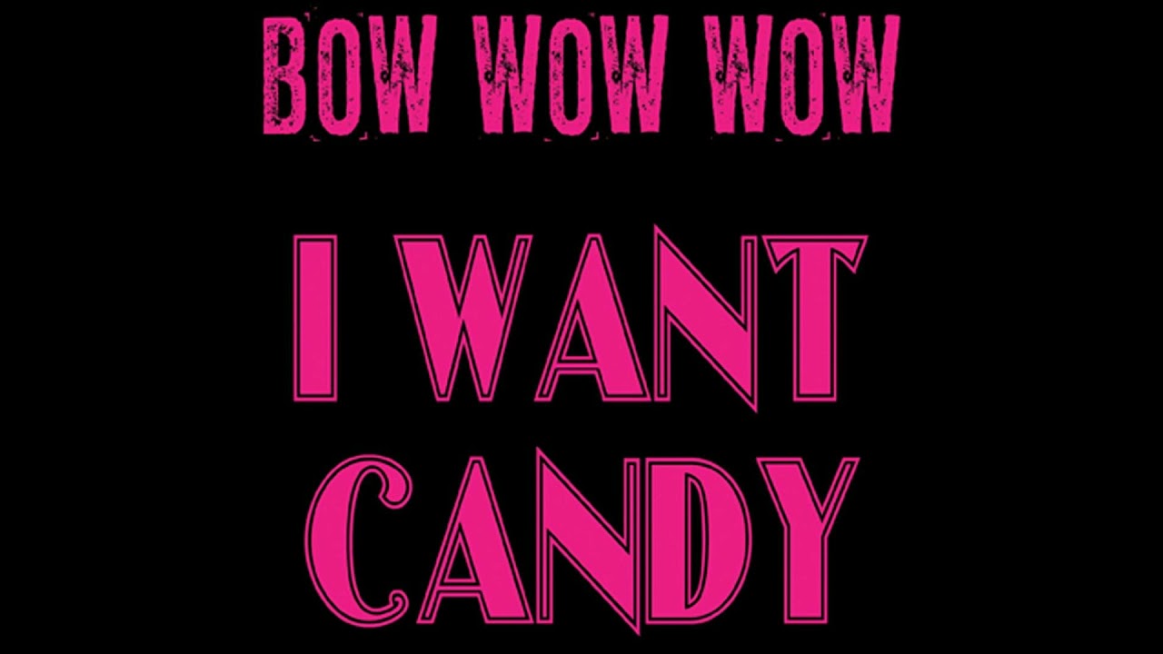 Bow Wow Wow - I Want Candy (slowed + reverb) - YouTube