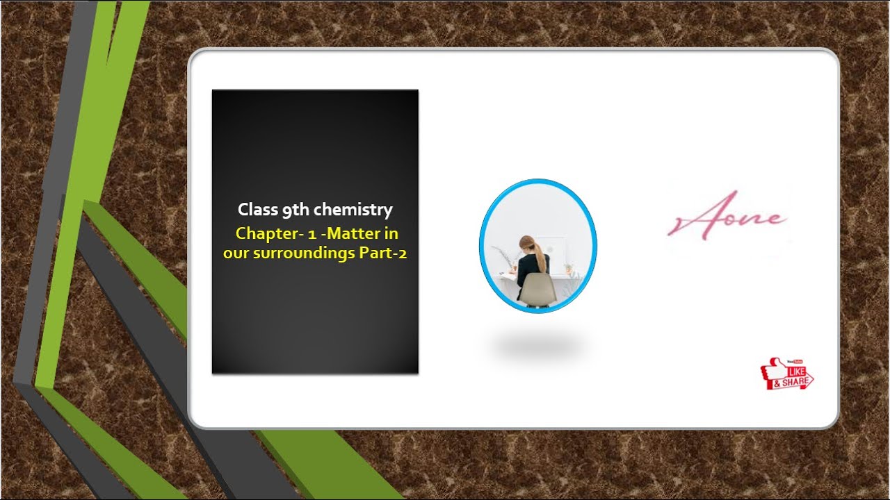 Class 9th chemistry chapter 1 matter in our surroundings Part-2 - YouTube