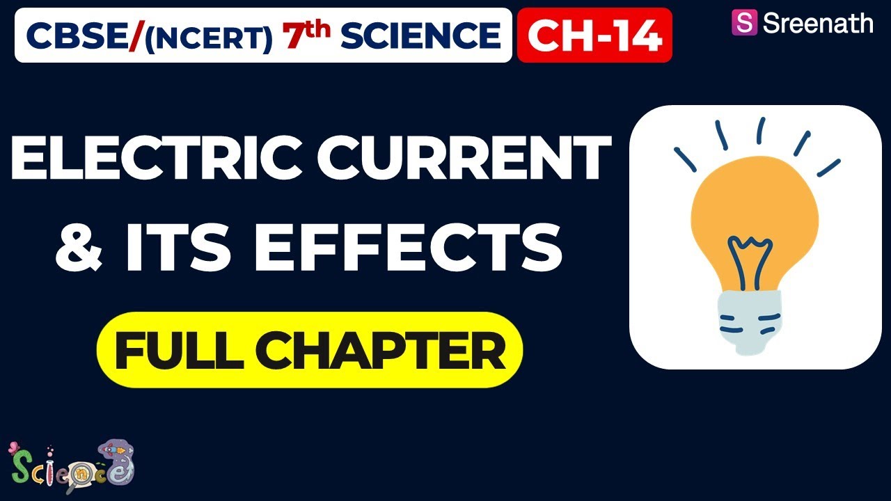 Electric Current and its Effects - Full Chapter | CBSE Class 7 Science ...