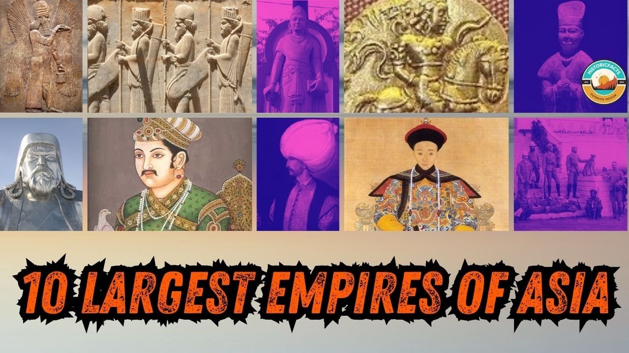 10 Largest Empires of Asia! - YouTube