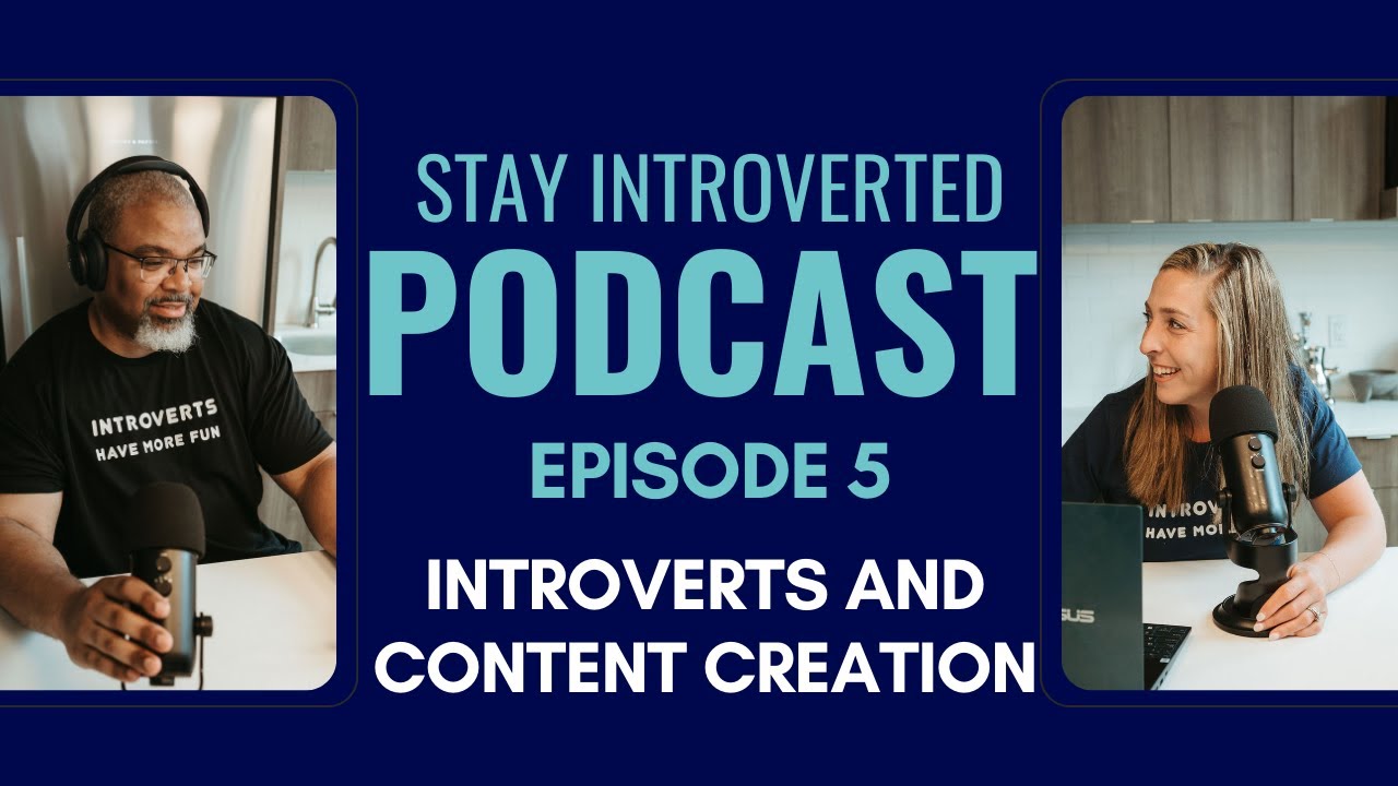 Ep. 5 | Introverts and Content Creation - YouTube