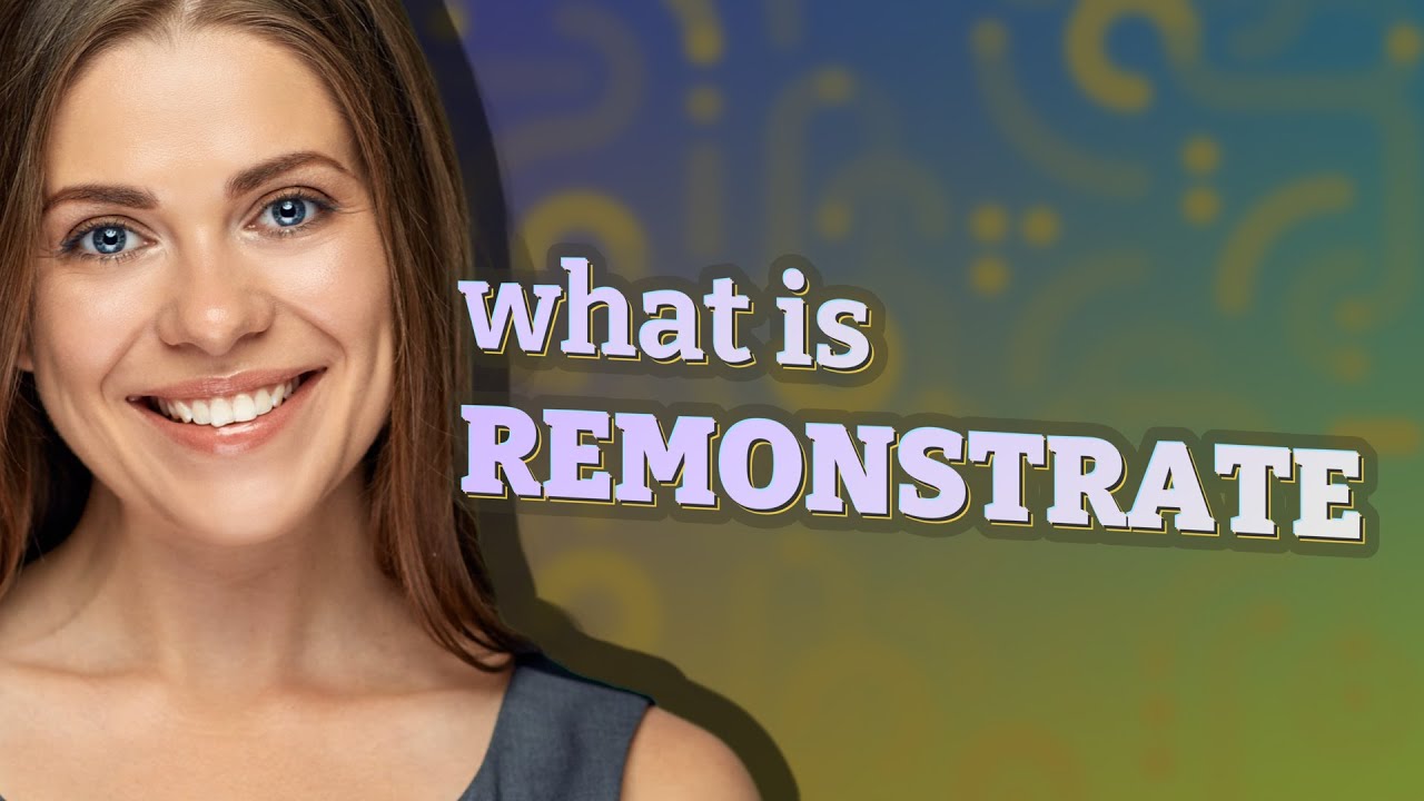 Remonstrate | meaning of Remonstrate - YouTube