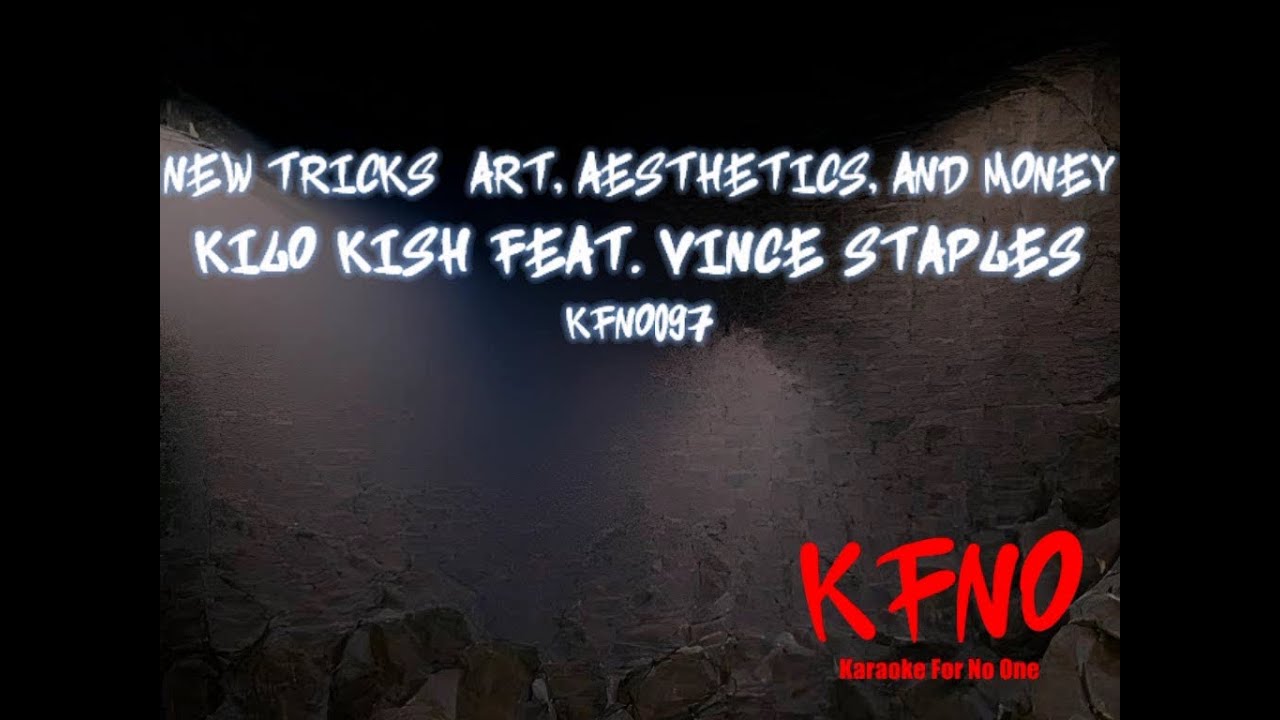 Kilo Kish feat. Vince Staples - NEW TRICKS_ ART, AESTHETICS, AND MONEY ...