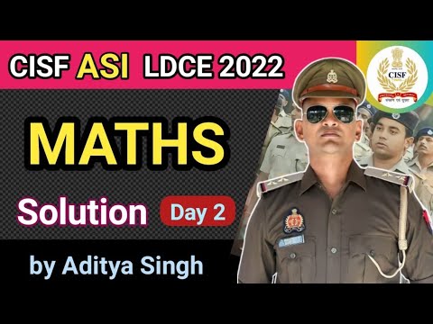 CISF ASI LDCE MATH 2022 SOLUTION Day 02, आज ही जुड़ें CISF SPECIAL ...
