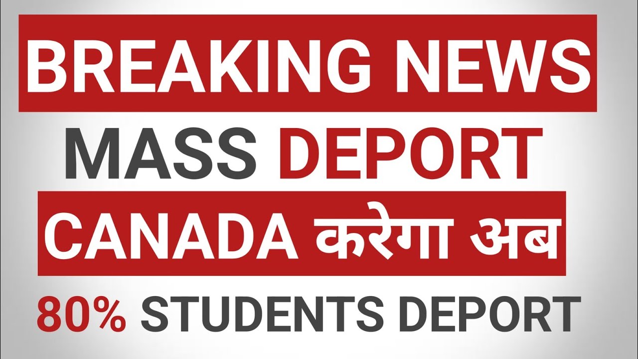 Breaking News | Canada Mass Deportation | Biggest Canada update 2023 ...