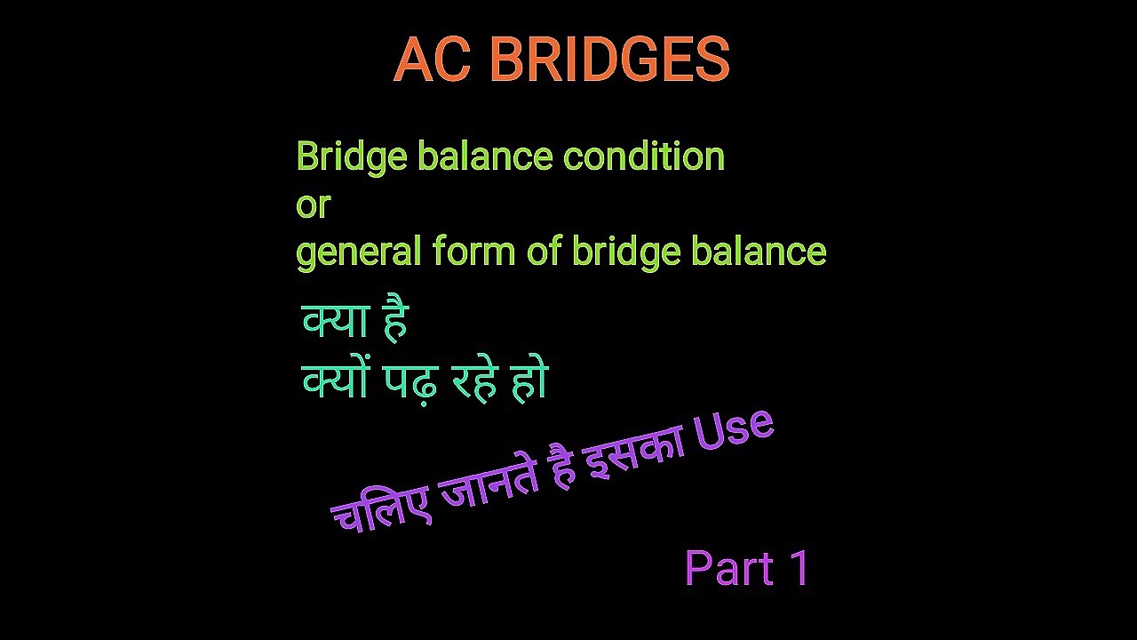 AC Bridges / part 1/ engineering || Electrical measurements and ...