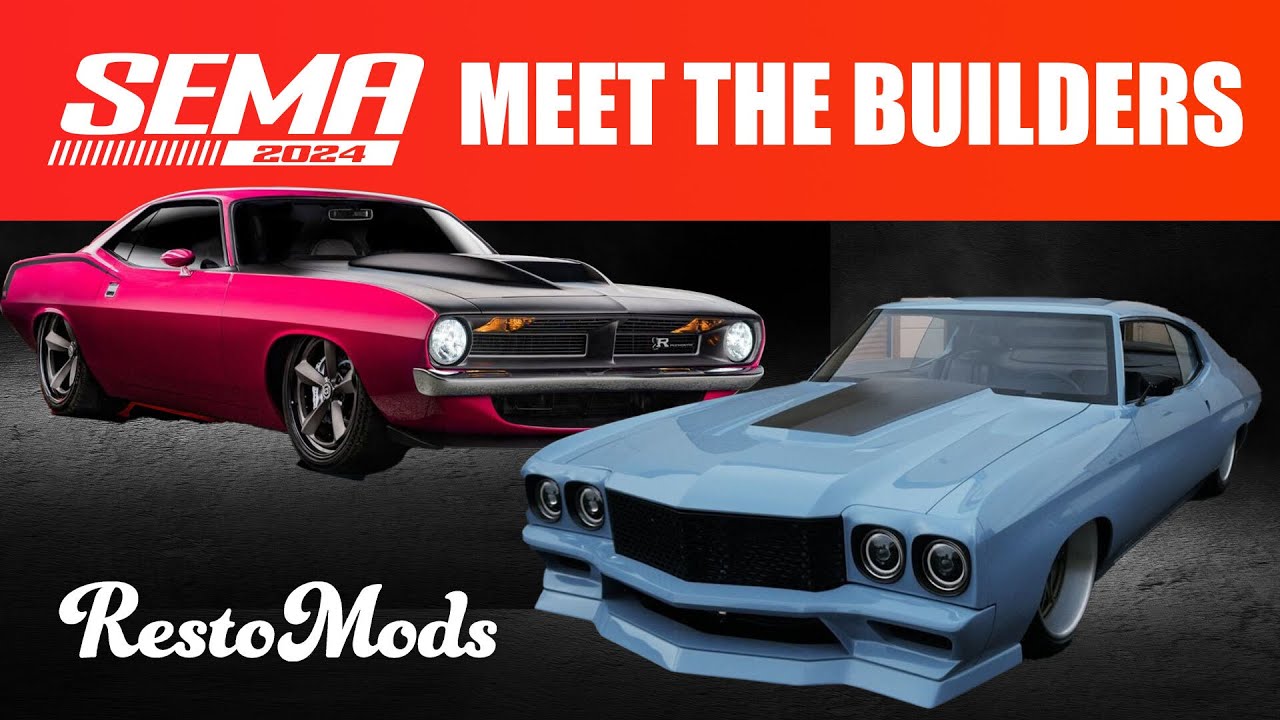 Meet the Builders of SEMA 2024 - RestoMods, Muscle Cars, V8s + MORE ...